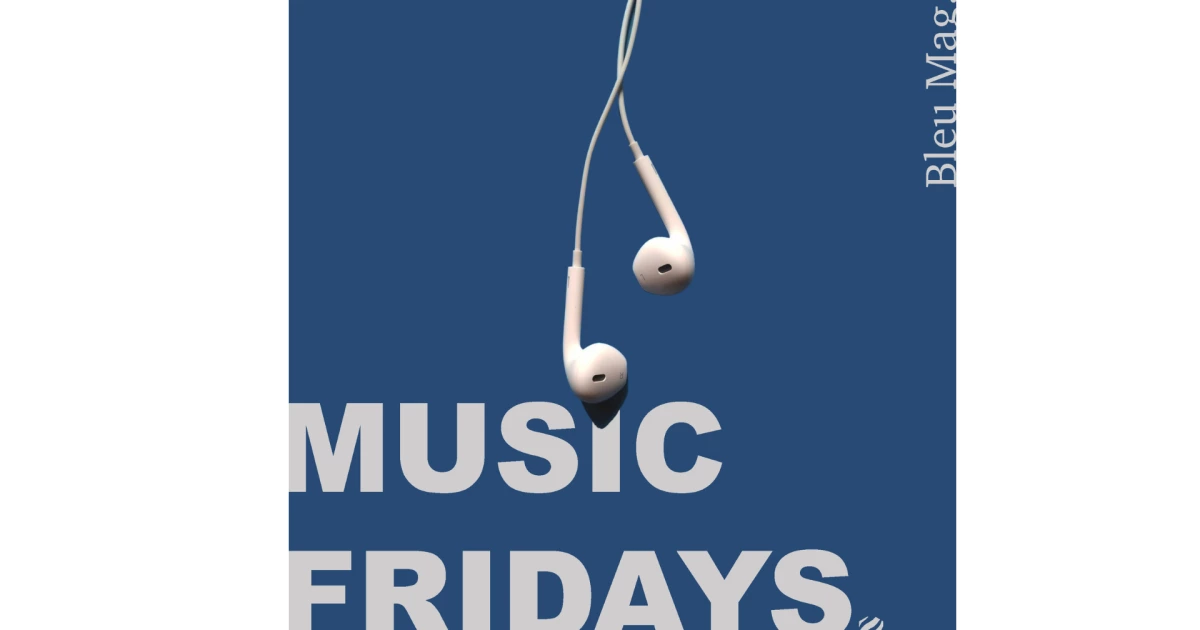 Bleu Music Friday No. 24